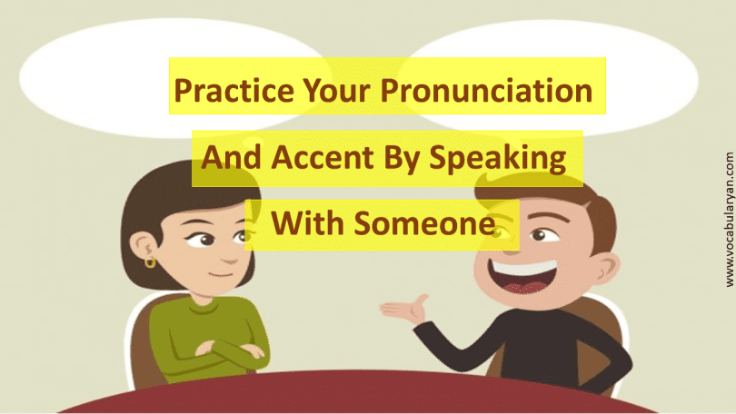Steps to Improve English Pronunciation and Accent – VocabularyAN